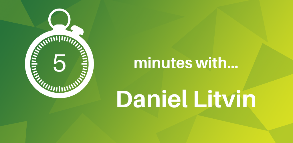 Five minutes with... Daniel Litvin, Senior Advisor to the Executive ...